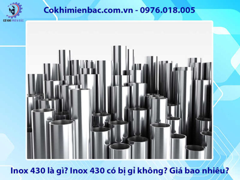 Inox 430 là gì? Inox 430 có bị gỉ không? Giá bao nhiêu?